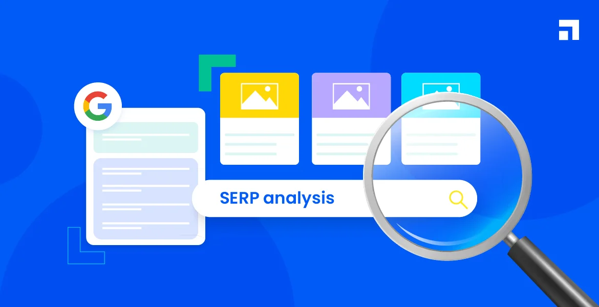 SERP Analysis: What Is It And How To Do It?